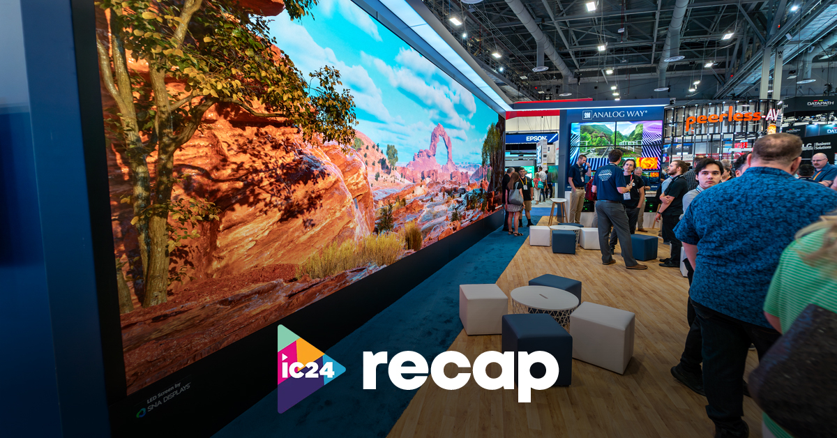 InfoComm 2024 Wrap-Up